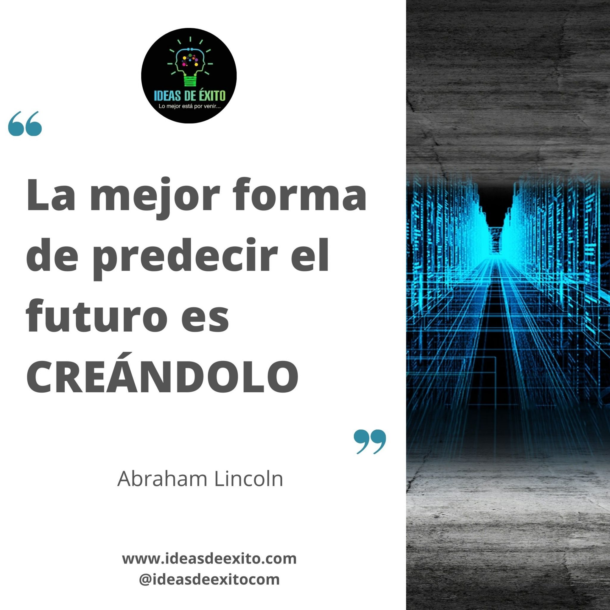 Motivación (Tips #21_047): Crear el Futuro – Ideas de Éxito